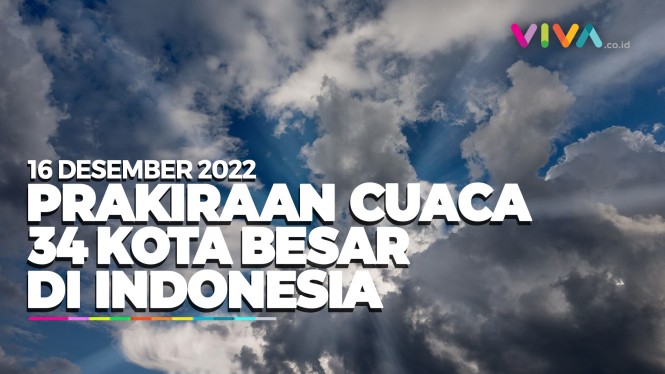 Prakiraan Cuaca 34 Kota Besar Di Indonesia 16 Desember 2022 Vlix Id